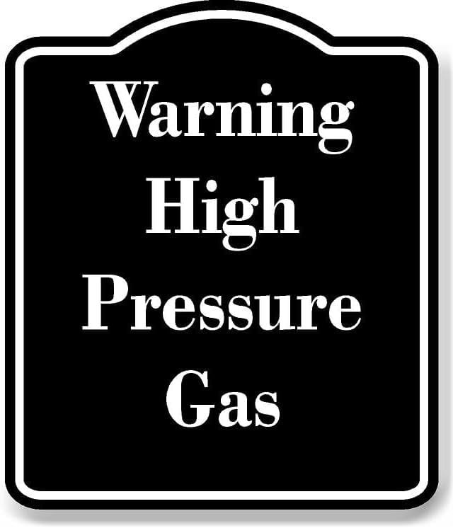 Warning High Pressure Gas BLACK Aluminum Composite Sign 15''x18 ...