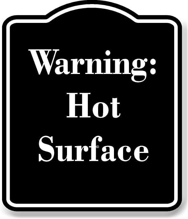 Warning Hot Surface BLACK Aluminum Composite Sign 15''x18'' - Walmart.com