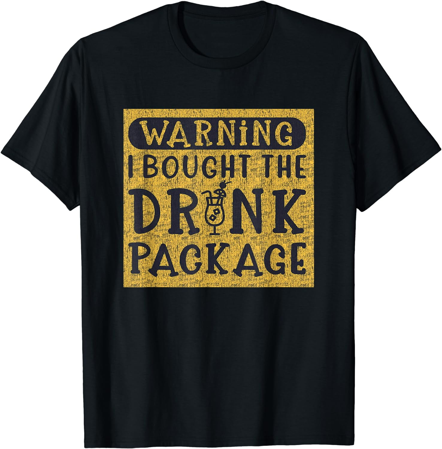 Warning I Bought The Drink Package Cocktail T-Shirt - Walmart.com
