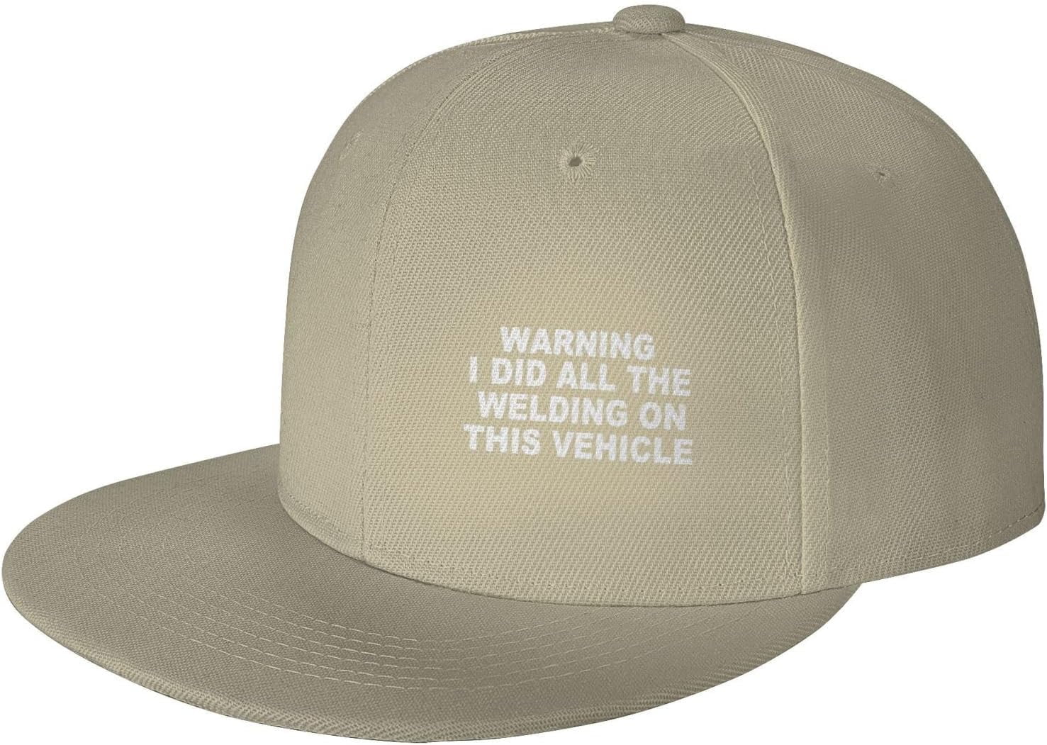 Warning I Did All The Welding On This Vehicle Hat Snapback Baseball Cap ...