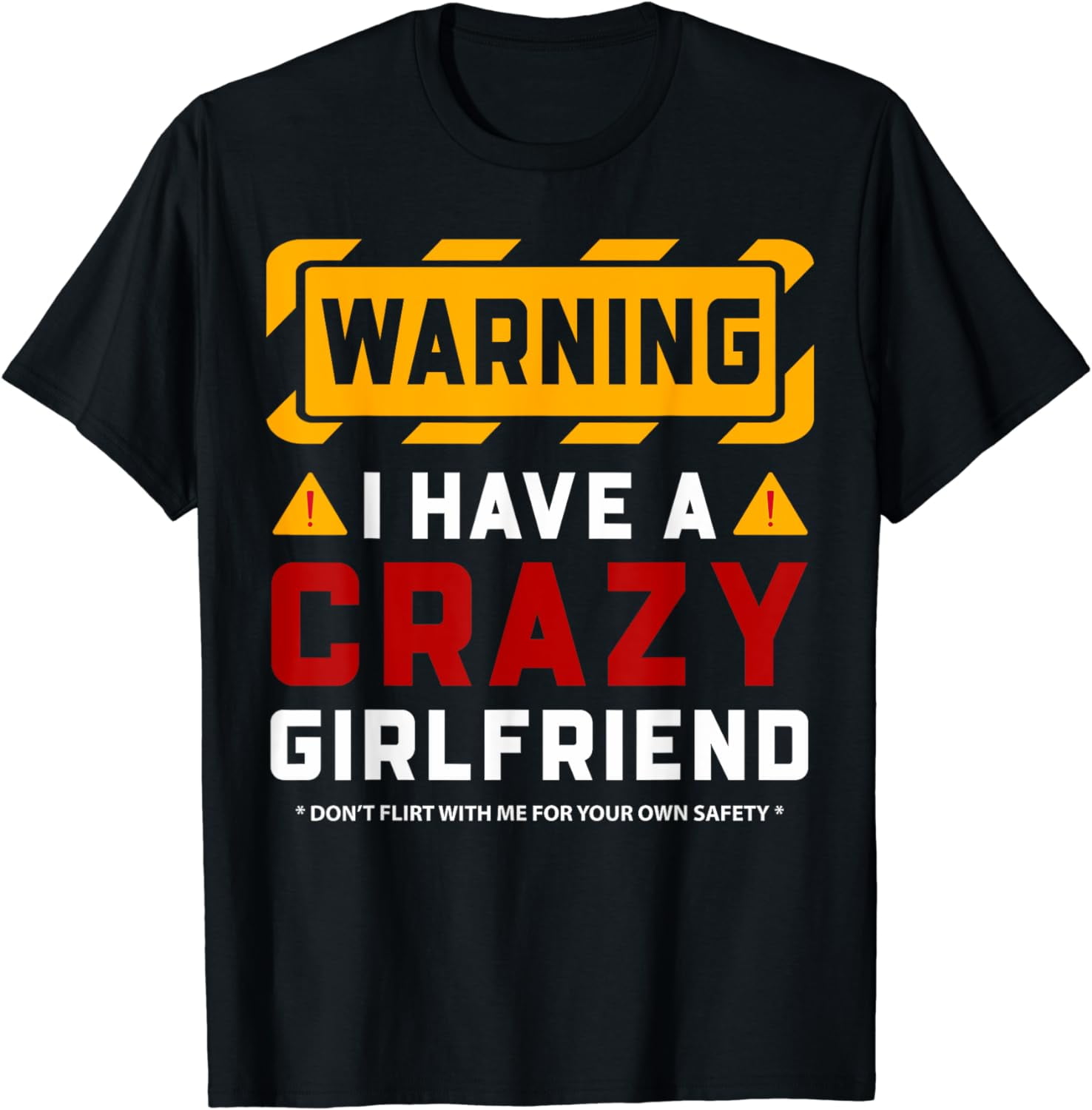 Warning I Have A Crazy Girlfriend T Shirt