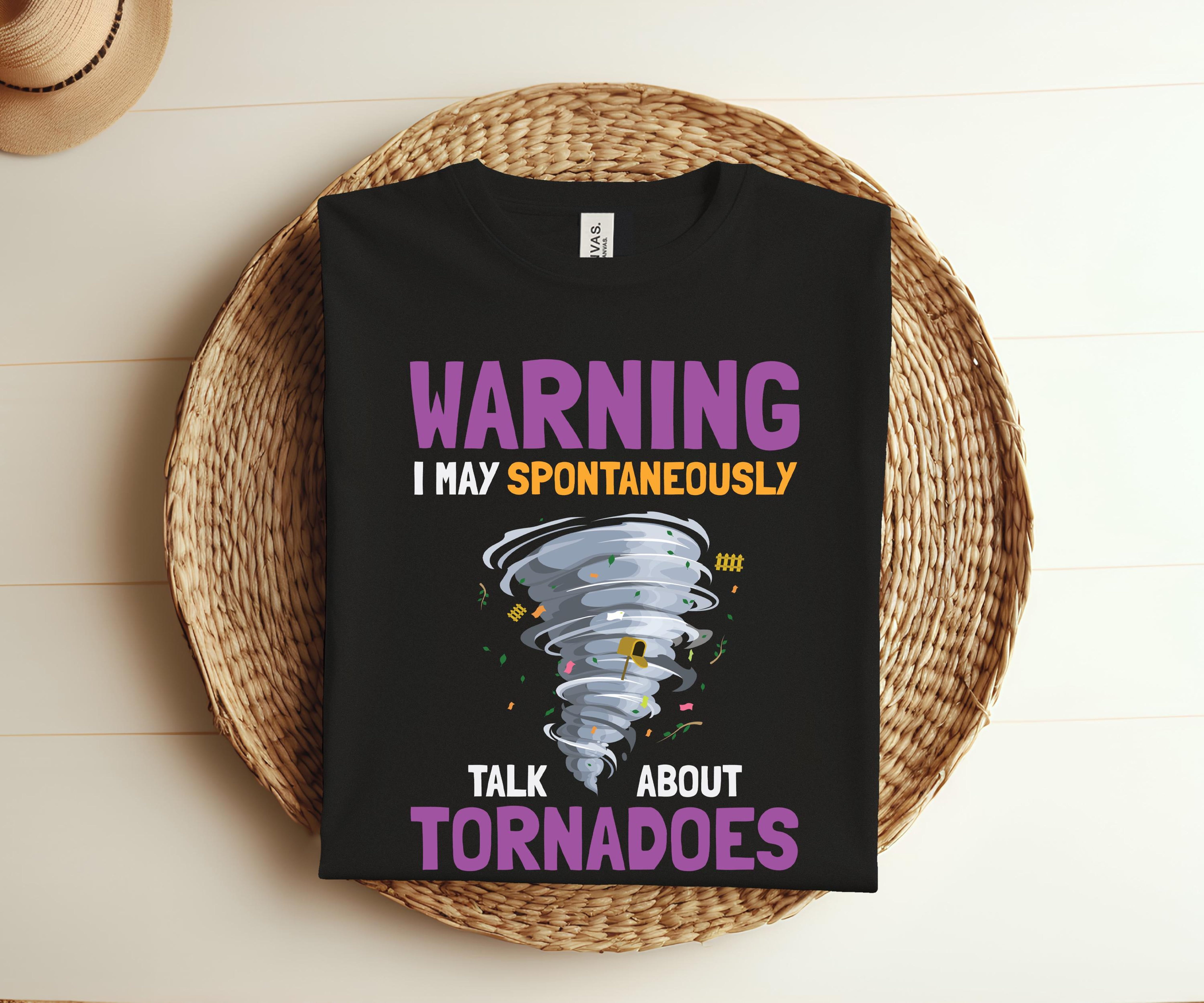 Warning I May Spontaneously Talk About Tornadoes Tornado Twister ...