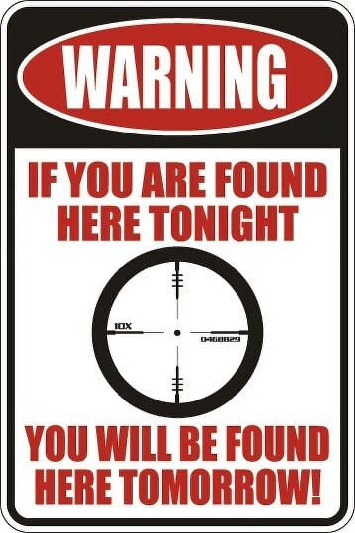 Warning If You Are Found Here Tonight Size: 16 x 12 Inch Metal Novelty ...