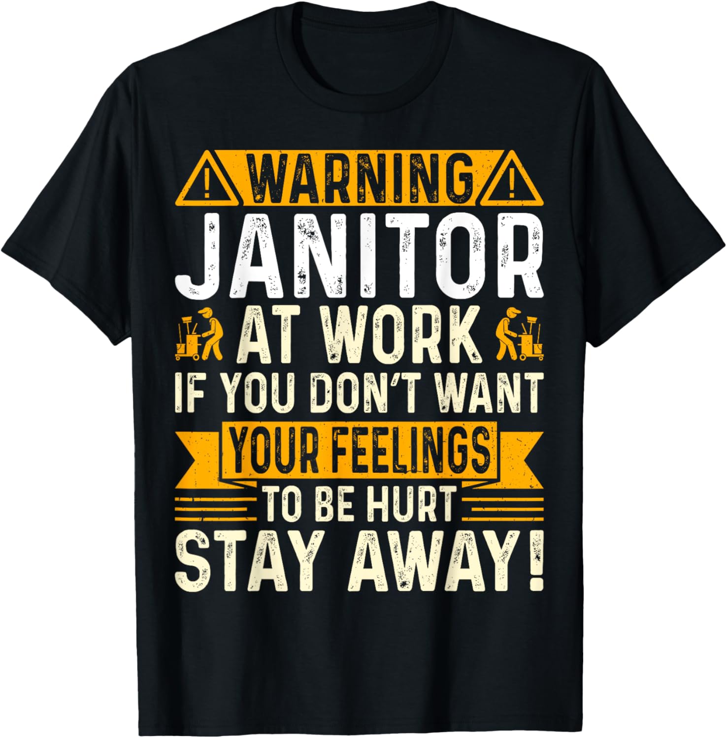 Warning Janitor at Work - Funny Custodian Janitor T-Shirt - Walmart.com