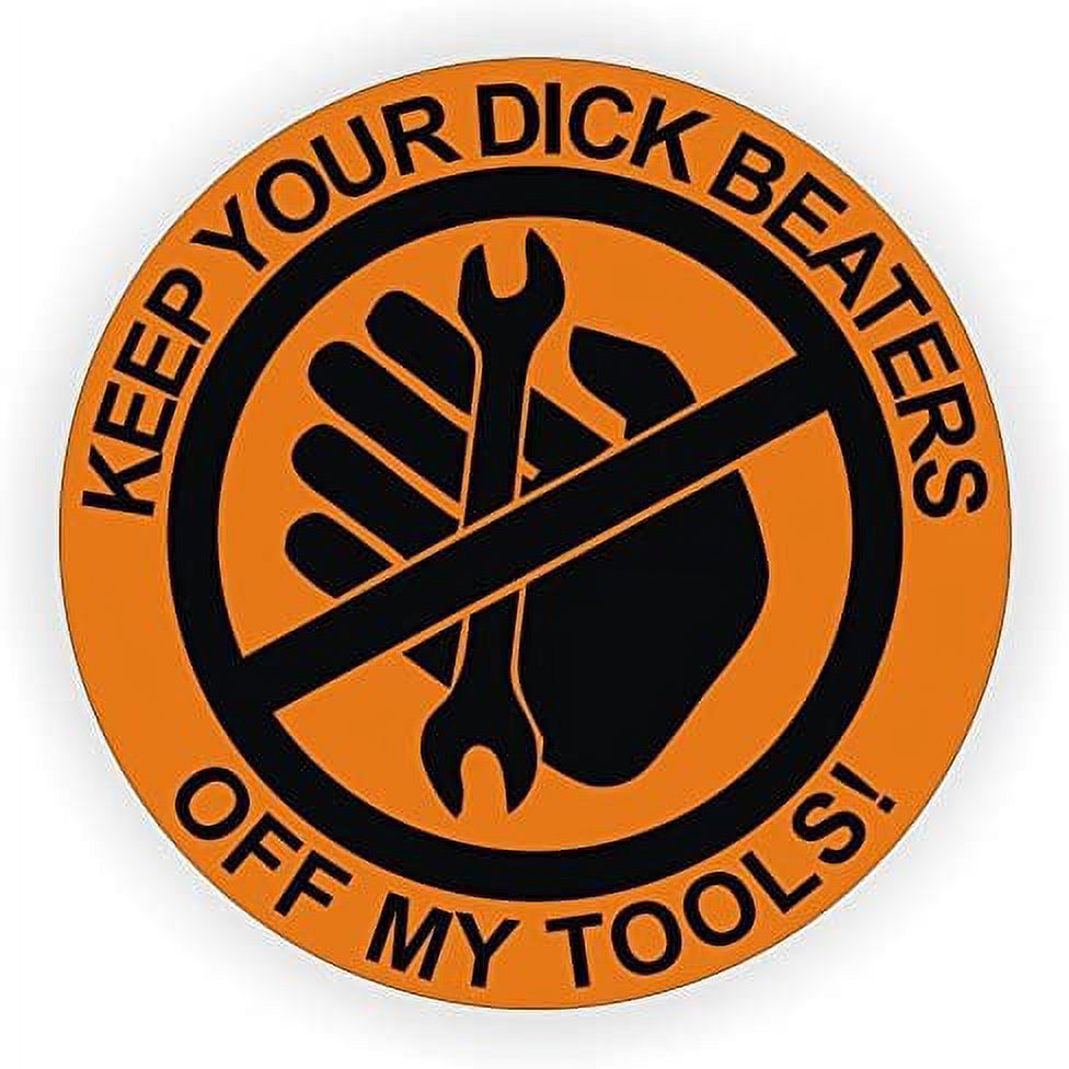 Warning Keep Your Dk Beaters Off My Tools Hard Hat/Helmet Sticker ...