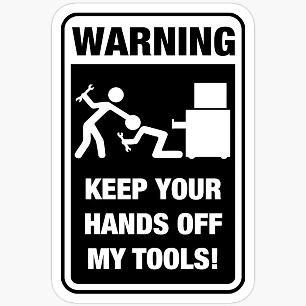 Warning Keep Your Hands Off My Tools Sticker Phone Decal Water Bottle ...