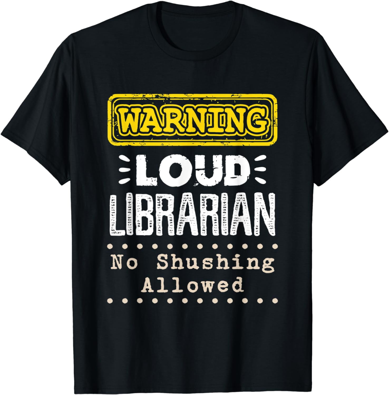 Warning Loud Librarian No Shushing Allowed Funny Library T-Shirt ...