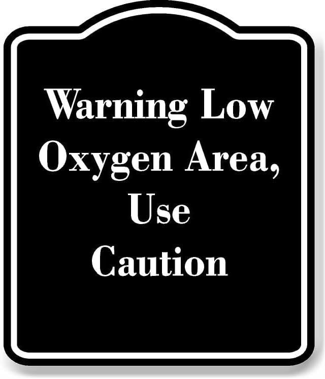 Warning Low Oxygen Area Use Caution BLACK Aluminum Composite Sign 15 ...