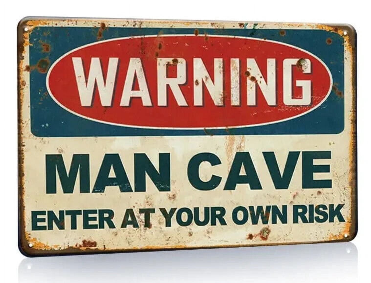 Warning Man Cave Novelty metal aluminium Sign Wall Art Size: 8 x 12 ...