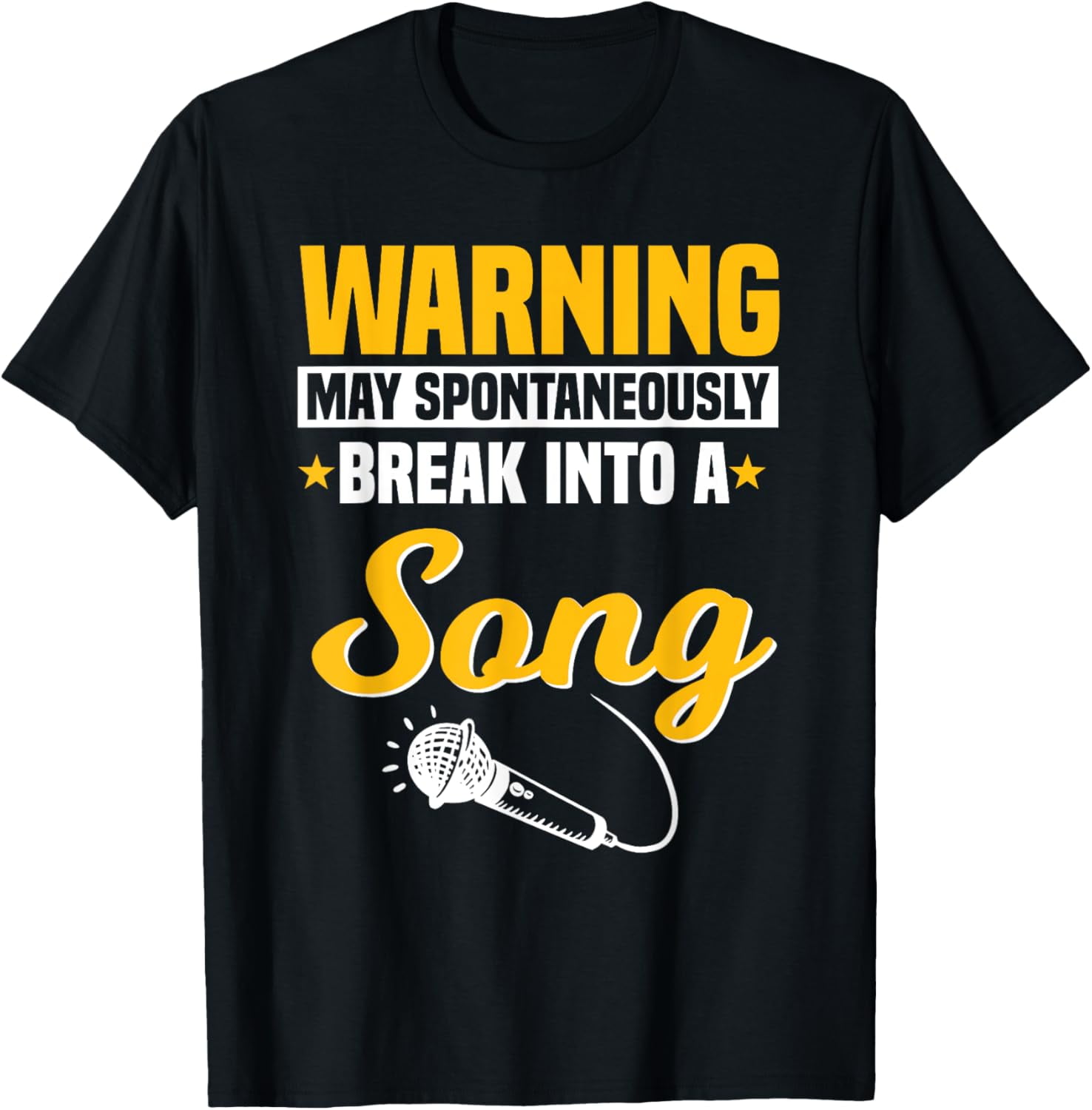 Warning May Spontaneously Break Into A Song Karaoke Lover T-Shirt ...