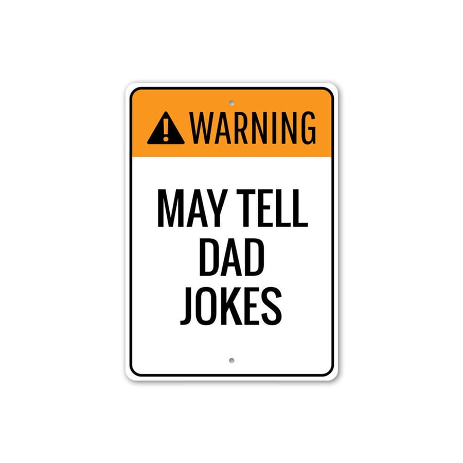Warning: May Tell Dad Jokes Funny Idea Father Sign Home Humor Metal ...