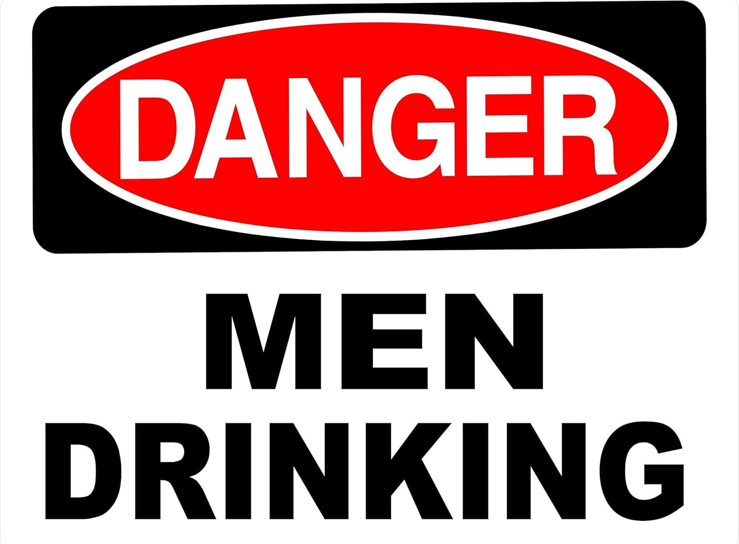 Warning Men Drinking Aluminum 8 x 12 Metal Tin Novelty Sign gag gift ...
