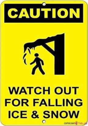 Warning Metal Tin Caution Watch Out for Falling Ice & Snow Hazard ...