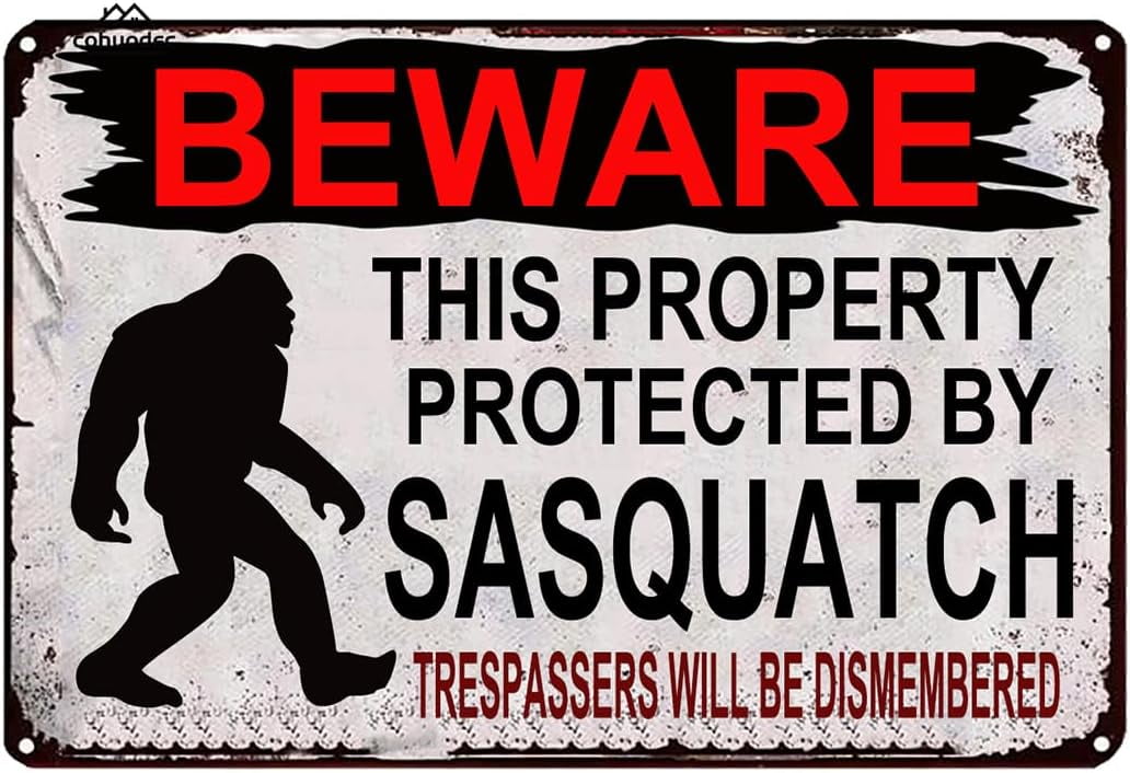 Warning Metal Tin Sign,Sasquatch Sign,Sasquatch Protected Area, Funny ...