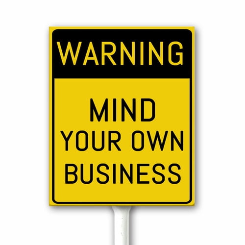 Warning Mind Your Own Business Sign, Funny Sign for Pool, Sturdy ...