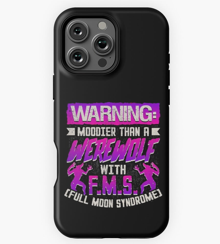 Warning Moodier Than Werewolf with FMS Full Moon Syndrome Halloween ...