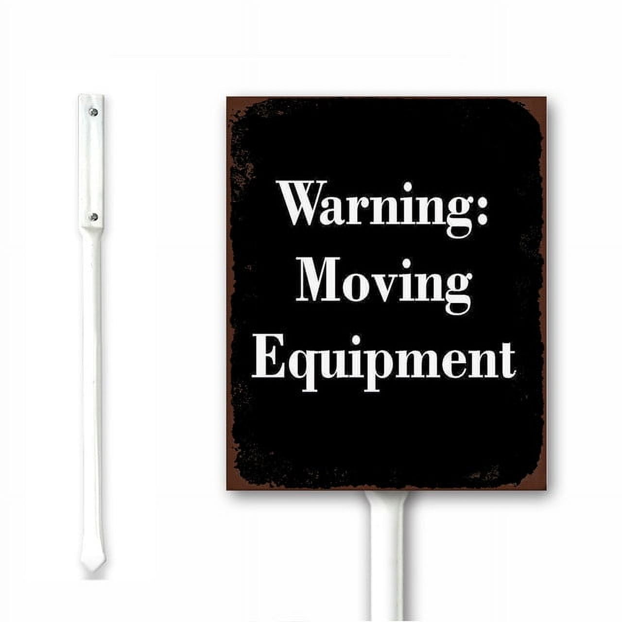 Warning Moving Equipment Black Yard Sign With Stake, Rustic Lawn ...