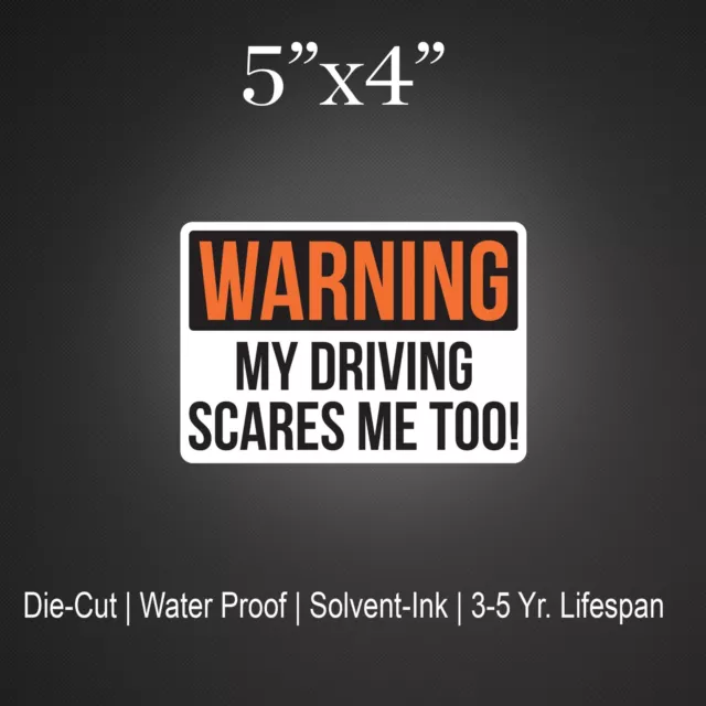 Warning My Driving Scares Me Too Bumper Vinyl Sticker Waterproof Decal ...
