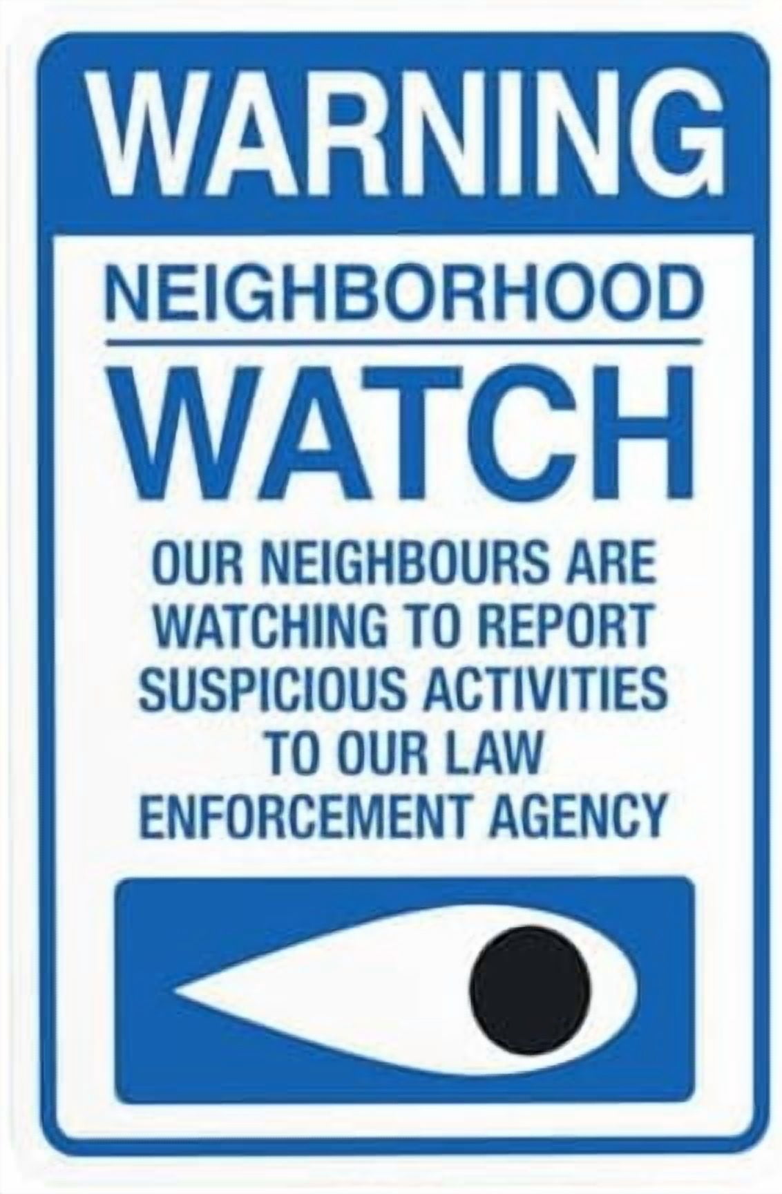 Warning Neighborhood Watch Our Neighbors Are Watching To Report ...