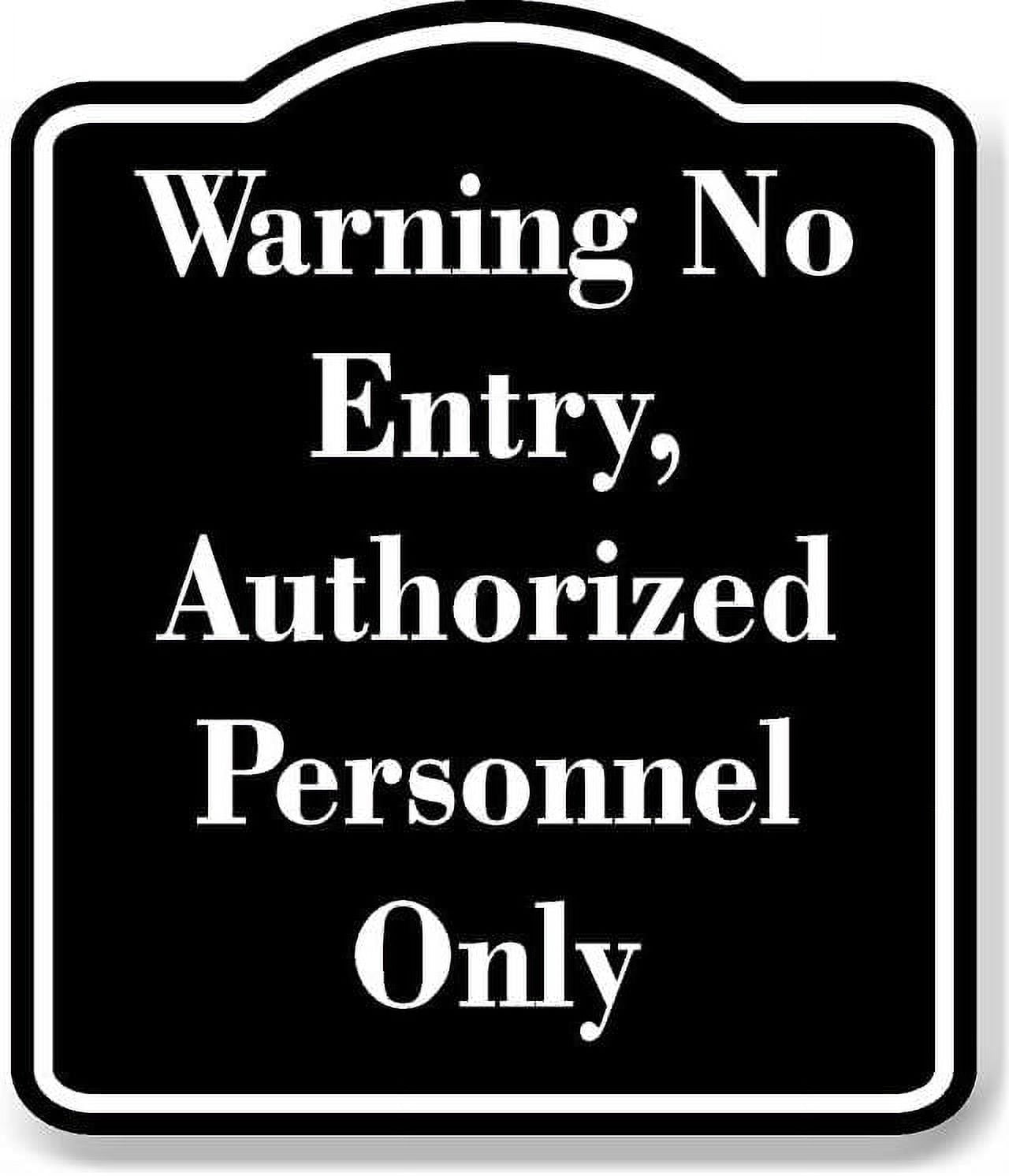 Warning No Entry Authorized Personnel Only BLACK Aluminum Composite ...