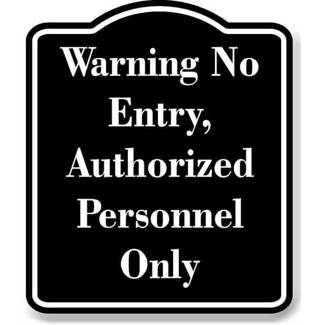 Warning No Entry Authorized Personnel Only BLACK Aluminum Composite ...