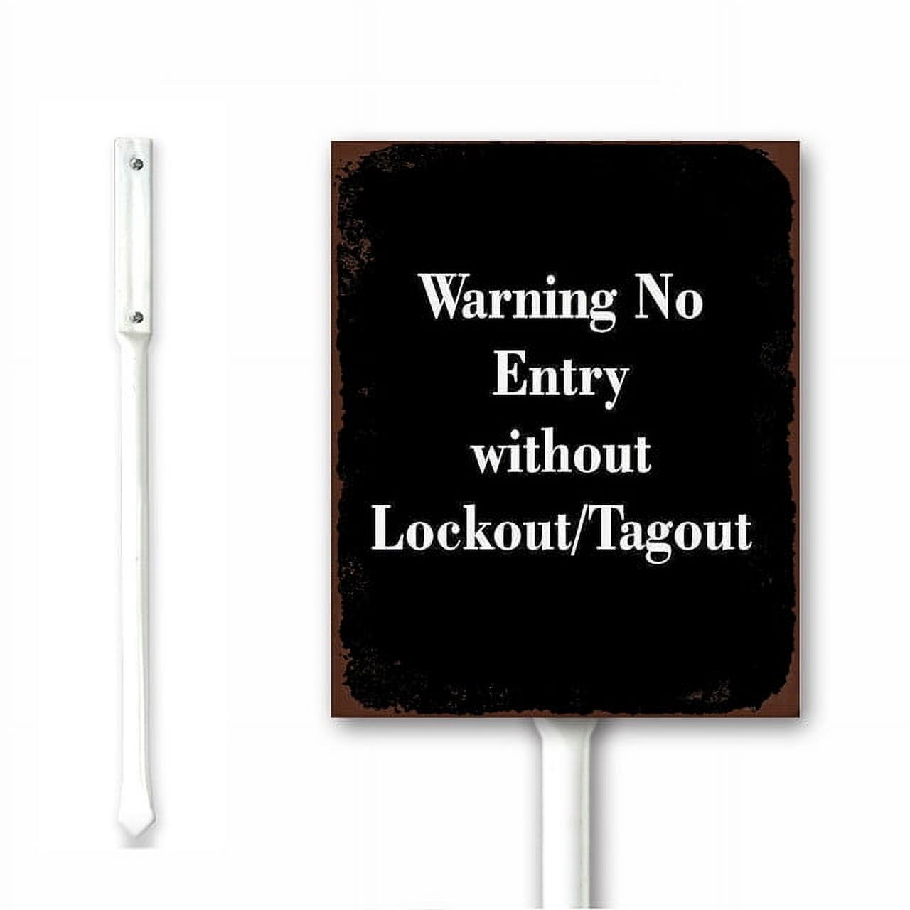 Warning No Entry without Lockout Tagout Black Yard Sign With Stake ...