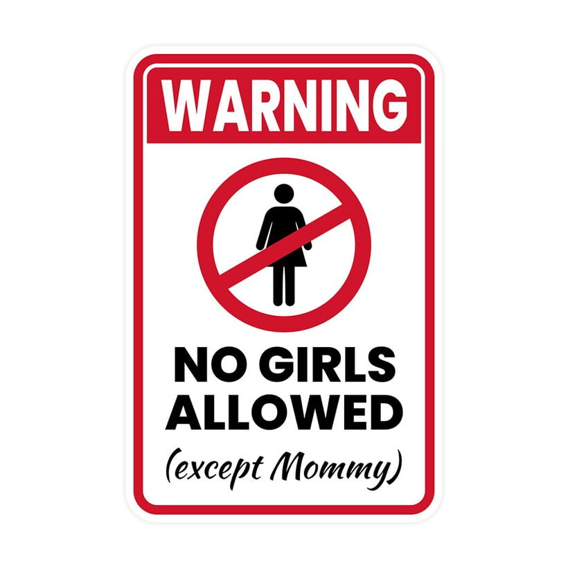 Warning No Girls allowed (except Mommy) Wall or Door Sign Easy ...