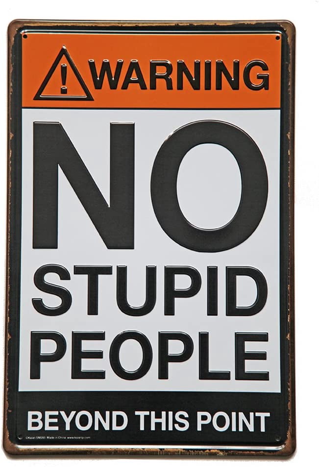 Warning No Stupid People Beyond This Point Retro Vintage Metal Aluminum ...
