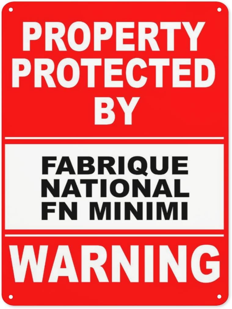 Warning Notice Traffic sign,Property Protected By Fabrique National FN ...