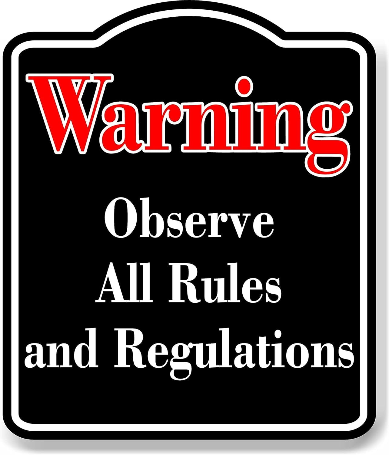 Warning Observe All Rules and Regulations Red BLACK Aluminum Composite ...