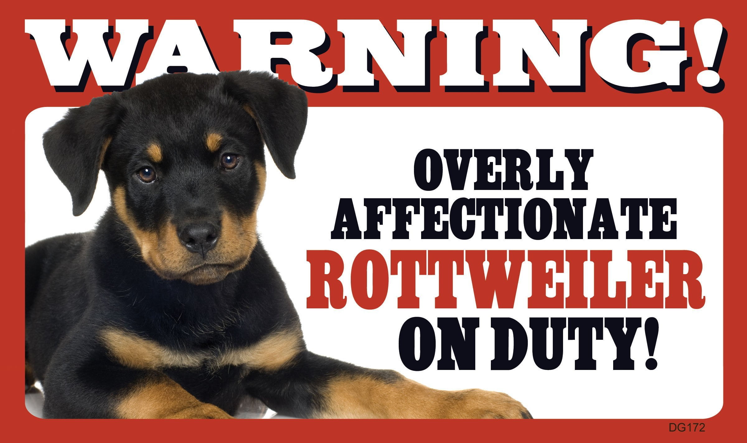 Warning! Overly Affectionate Rottweiler On Duty! Dog Wall Sign with ...