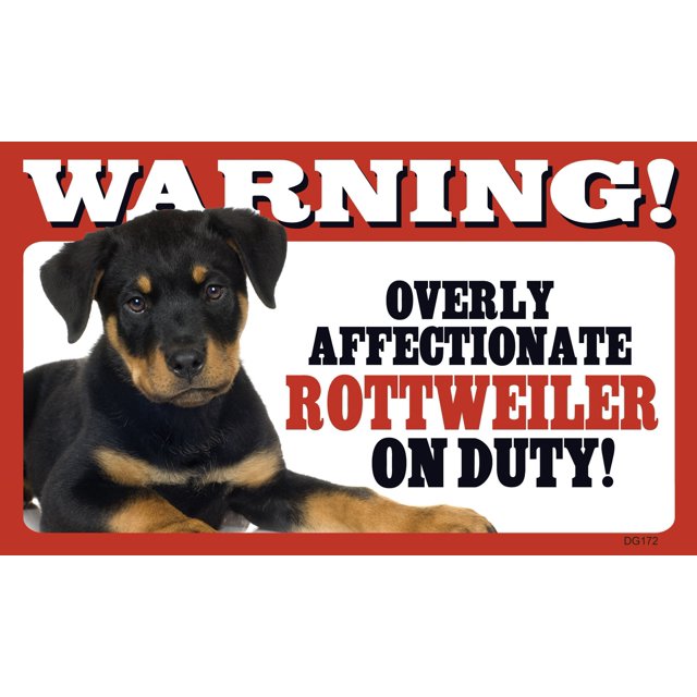 Warning! Overly Affectionate Rottweiler On Duty! Dog Wall Sign with ...