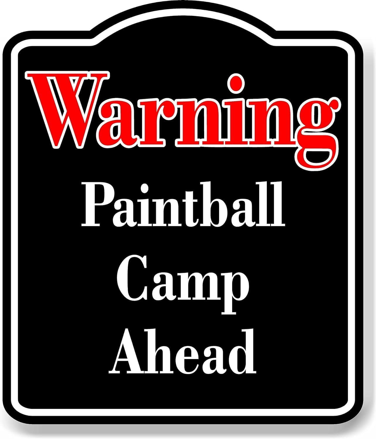 Warning Paintball Camp Ahead BLACK Aluminum Composite Sign, 15"x18 ...