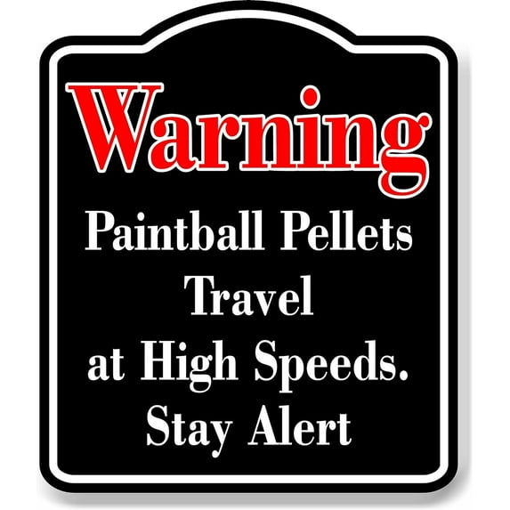 Warning Paintball Pellets Travel at High Speeds BLACK Aluminum ...