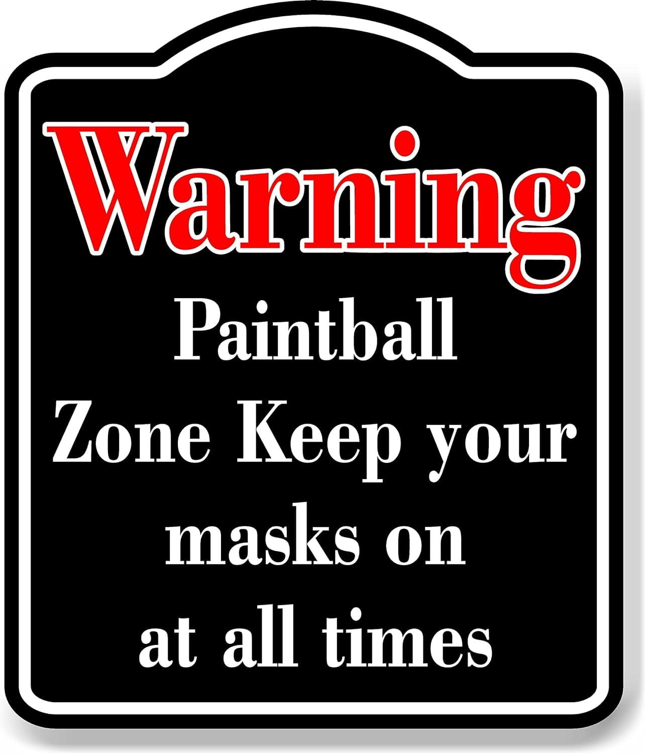 Warning Paintball Zone Keep masks on at all times BLACK Aluminum ...