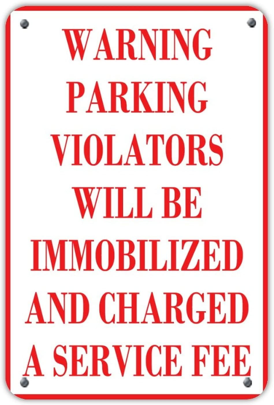 Warning Parking Violators Will Be Immobilized and Charged A Service Fee ...