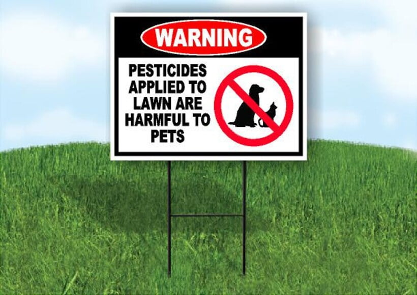 Warning Pesticides Applied To Lawn Are Harmful To Pets Yard Sign Road ...