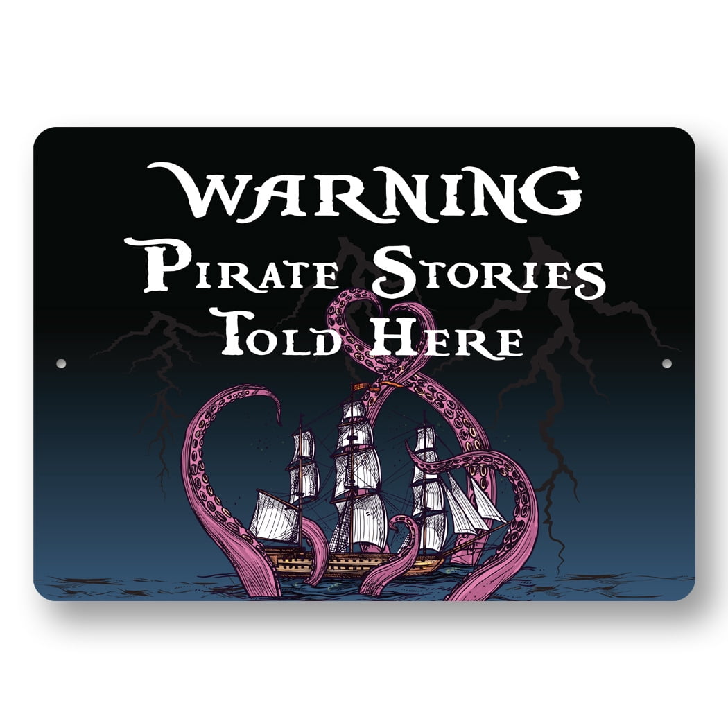 Warning Pirate Stories Here Aluminum Metal Decor Sign - 10x14 inches ...