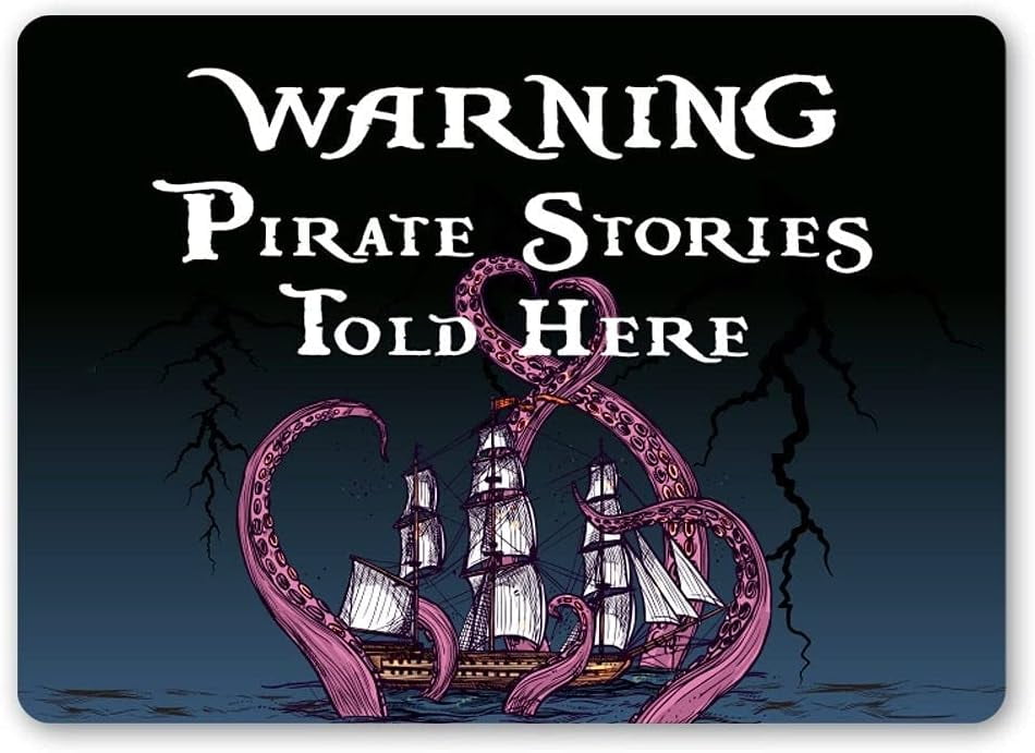 Warning Pirate Stories Here Sign Pirate Story Sign Kraken Stories Sign ...