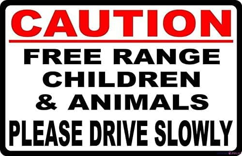 Warning Plaque Caution Free Range Children & Animals Drive Slowly Slow ...