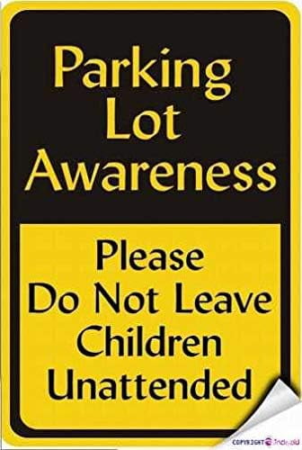 Warning Plaque Parking Lot Awareness Do Not Leave Children Unattended ...