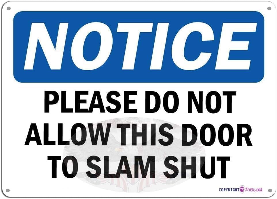 Warning Plaque Please Do Not Allow This Door to Slam Shut Metal Signs ...