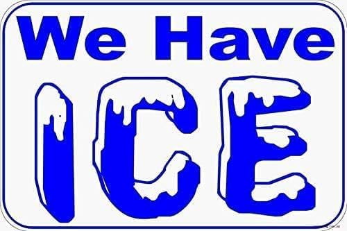 Warning Plaque Wall Decor We Have Ice Inform Customers That You Sell ...