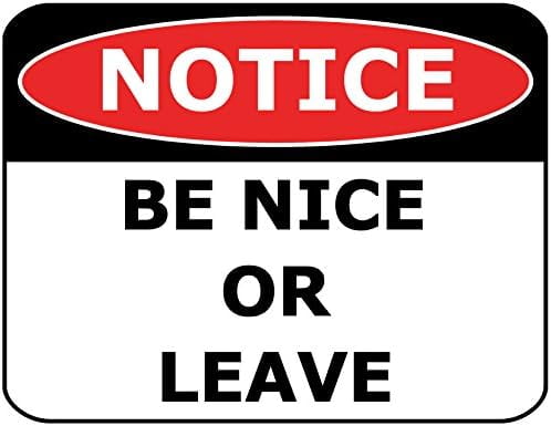 Warning Plaque Wall Decor Notice Be Nice or Leave Sign Metal Tin Sign ...