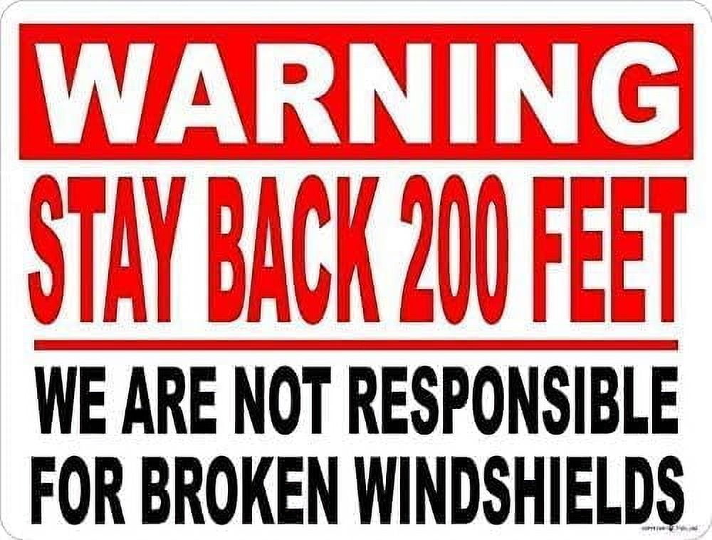 Warning Plaque Warning Stay Back 200 Feet Not Responsible for Broken ...