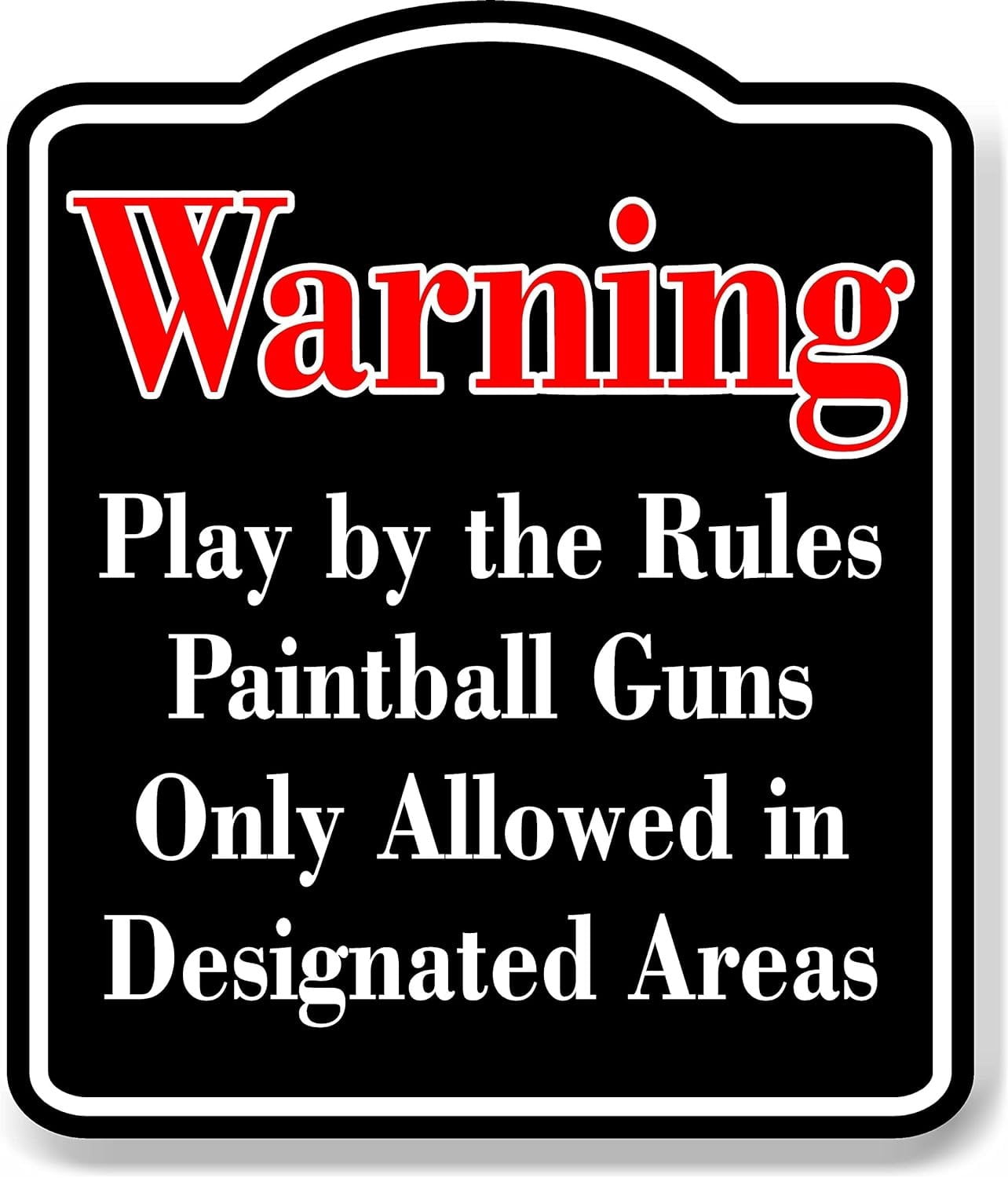 Warning Play by the Rules Paintball Guns BLACK Aluminum Composite Sign, 20"x24" - Walmart.com