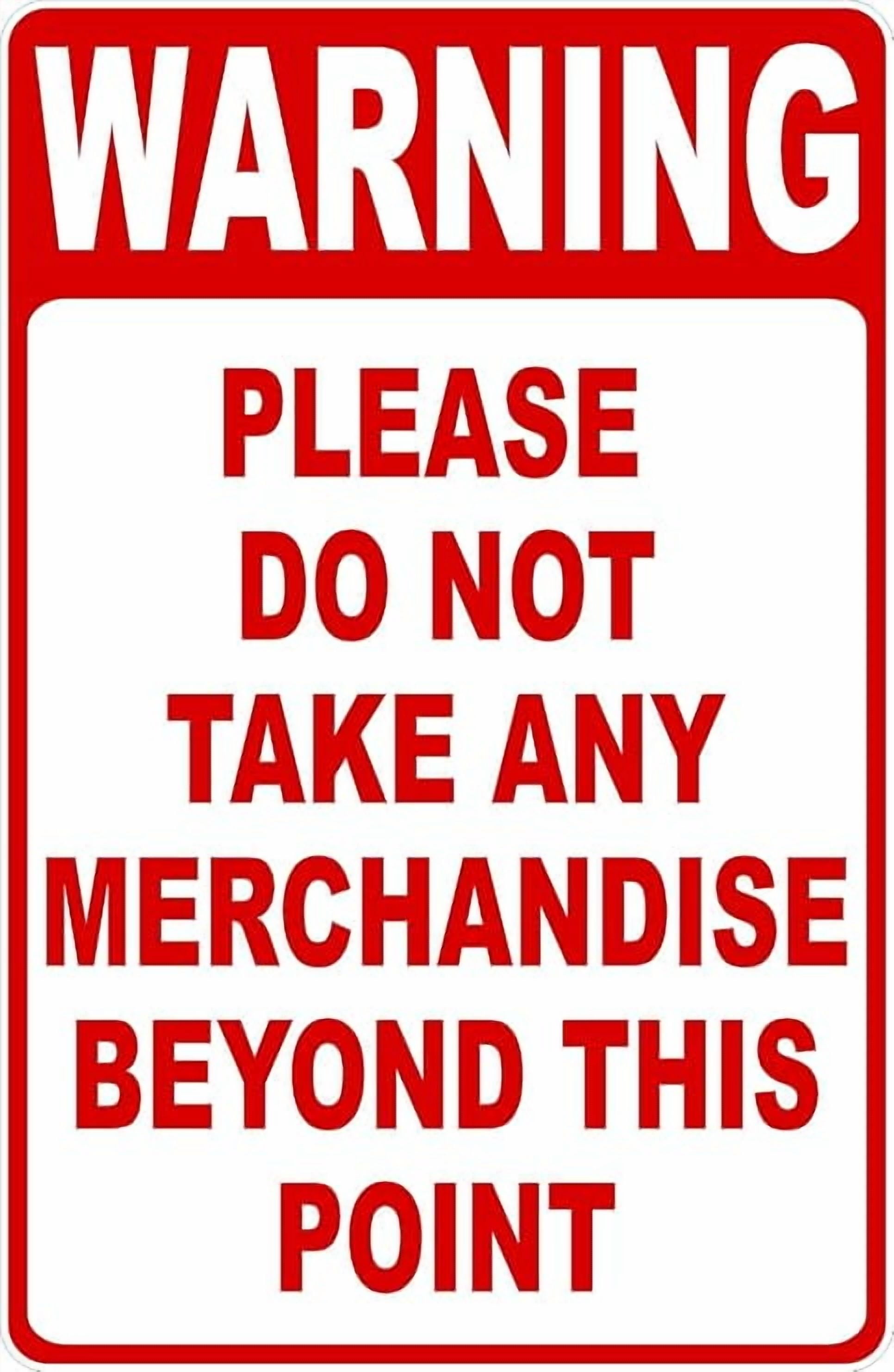Warning Please Do Not Take Any Merchandise Beyond This Point Metal Tin ...