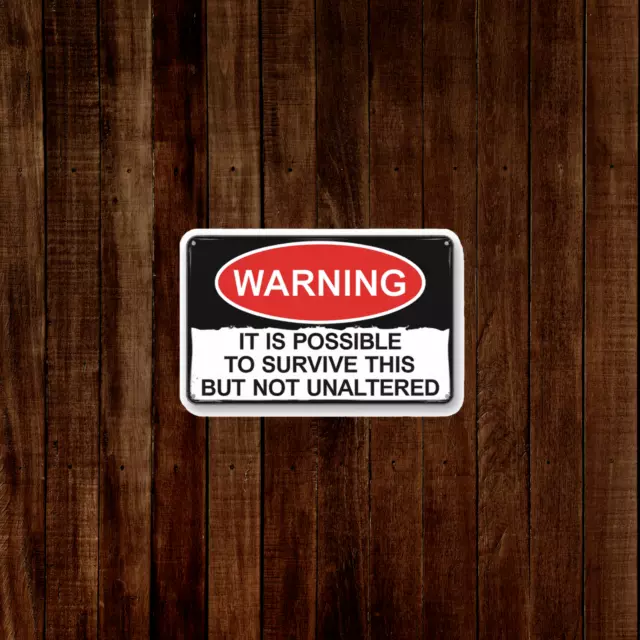 Warning It Is Possible To Survive This But Not Unaltered Metal ...