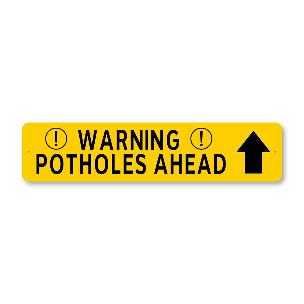 Warning Potholes Ahead Arrow Aluminum Metal Decor Sign - 4x18 inches ...