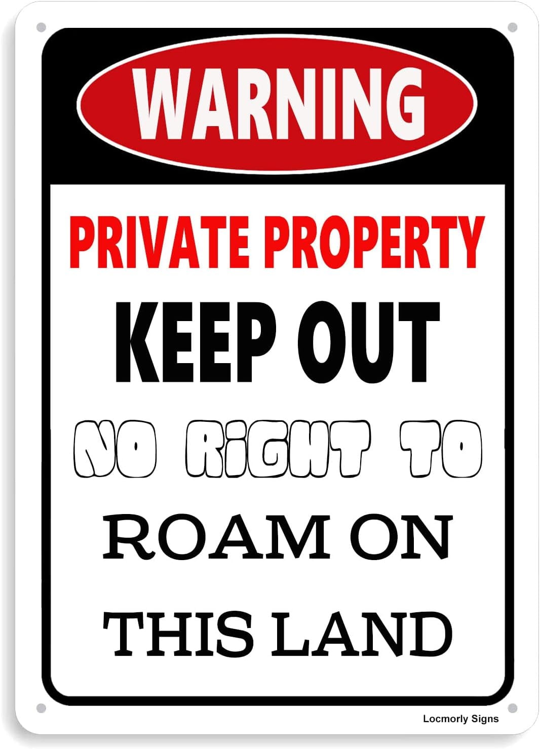 Warning Private Property Sign, Keep Out Sign, 12x16 Inch, No Right to ...